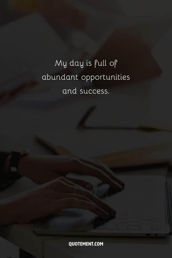 70 Positive Affirmations For Work That Will Provide Excellence