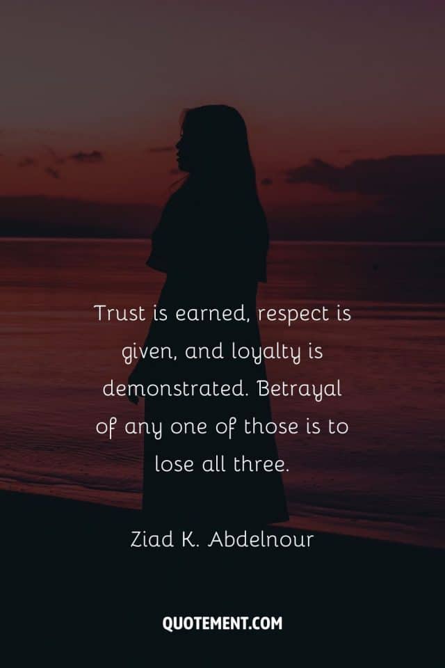 90 Broken Trust Quotes To Help You Deal With Trust Issues