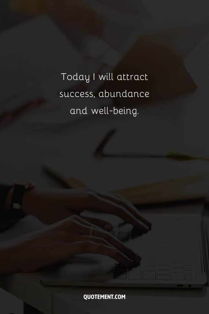 70 Positive Affirmations For Work That Will Provide Excellence