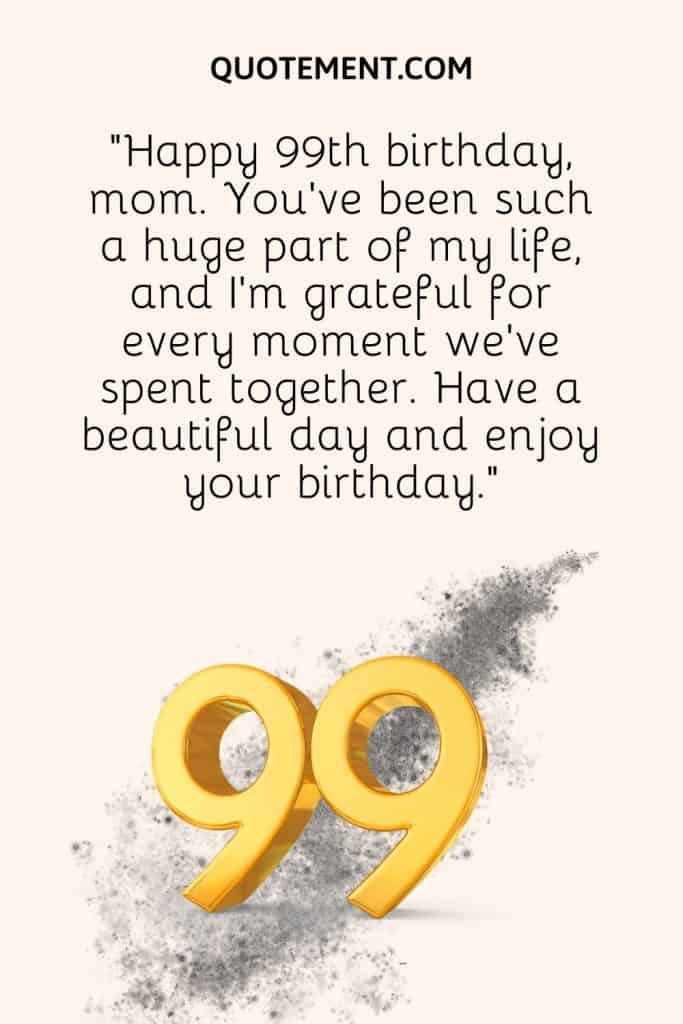 90 Charming Ways To Wish A Happy 99th Birthday