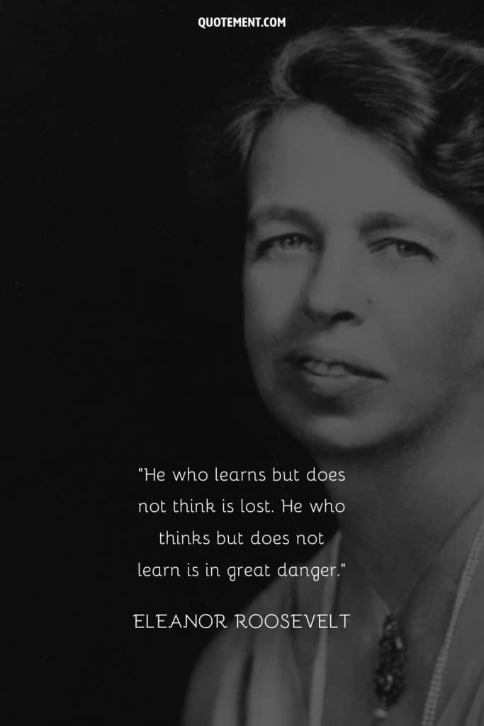 80 Best Eleanor Roosevelt Quotes To Remember And Live By