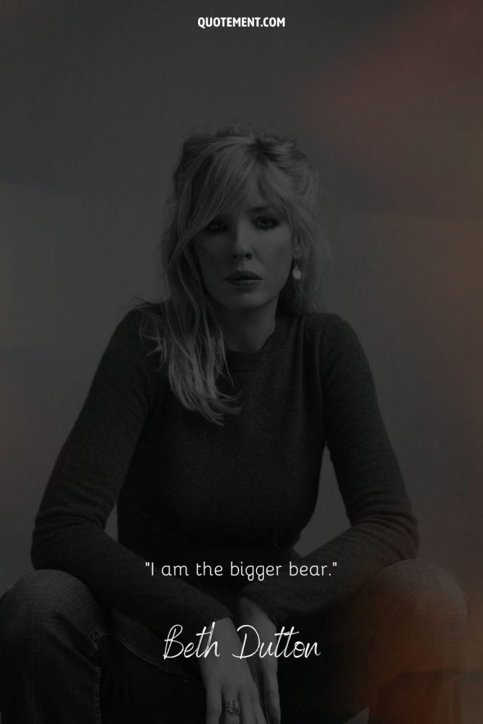 100 Beth Dutton Quotes That Make Her The Ultimate Badass