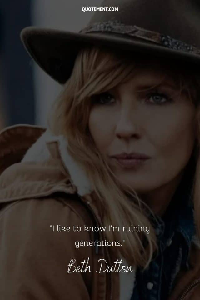 100 Beth Dutton Quotes That Make Her The Ultimate Badass