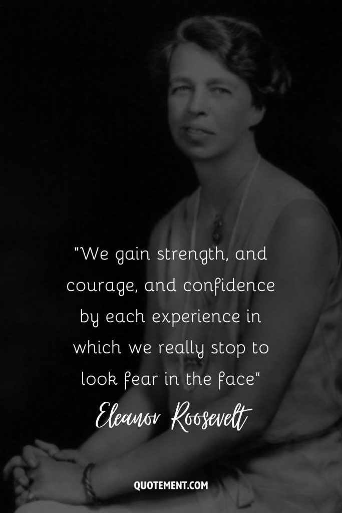 80 Eleanor Roosevelt Quotes To Broaden New Horizons