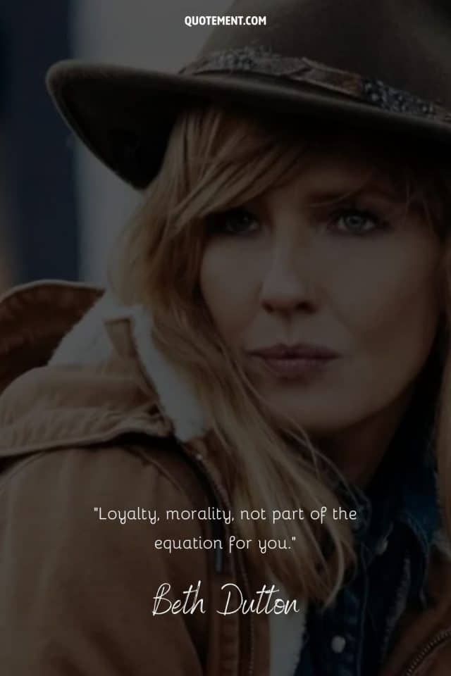 100 Beth Dutton Quotes That Make Her The Ultimate Badass
