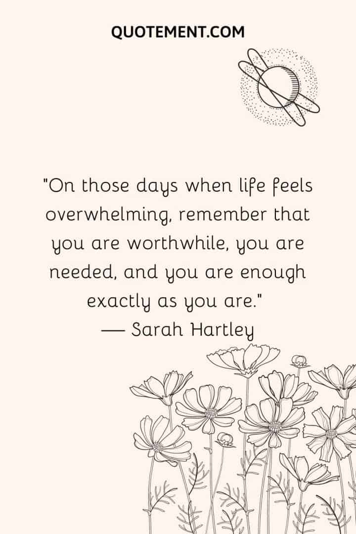 130 Motivational You Are Enough Quotes To Know Your Worth