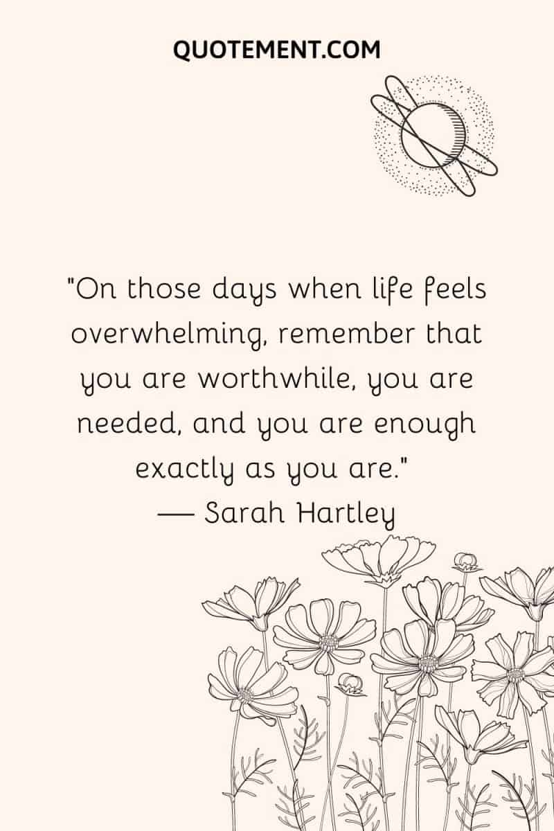 130 Motivational You Are Enough Quotes To Know Your Worth