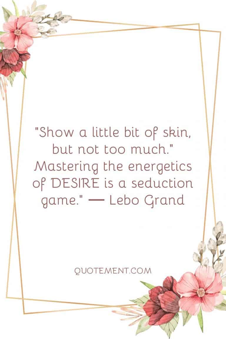 110 Seduction Quotes To Help Keep The Sparks Flying