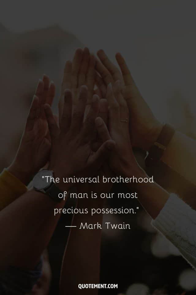 160 Best Brotherhood Quotes To Forge The Strongest Bonds