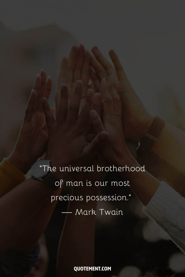 160 Best Brotherhood Quotes To Forge The Strongest Bonds
