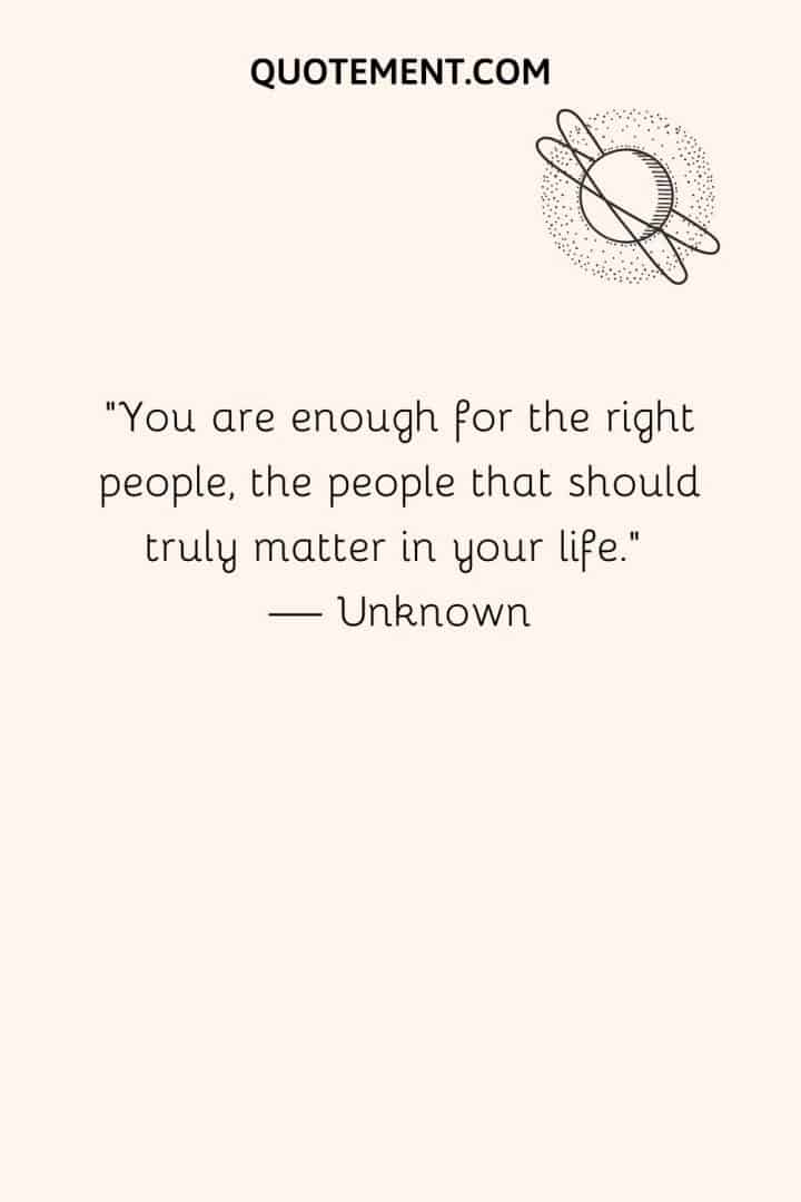 130 Motivational You Are Enough Quotes To Know Your Worth