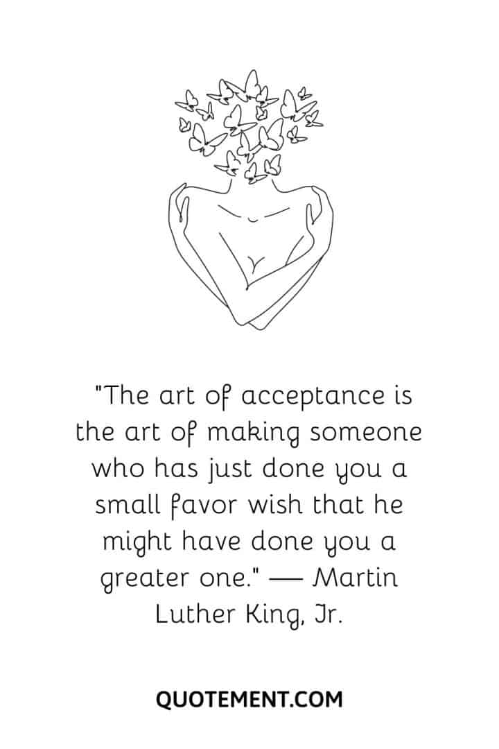 130 Wise Acceptance Quotes To Help You Grow And Prosper