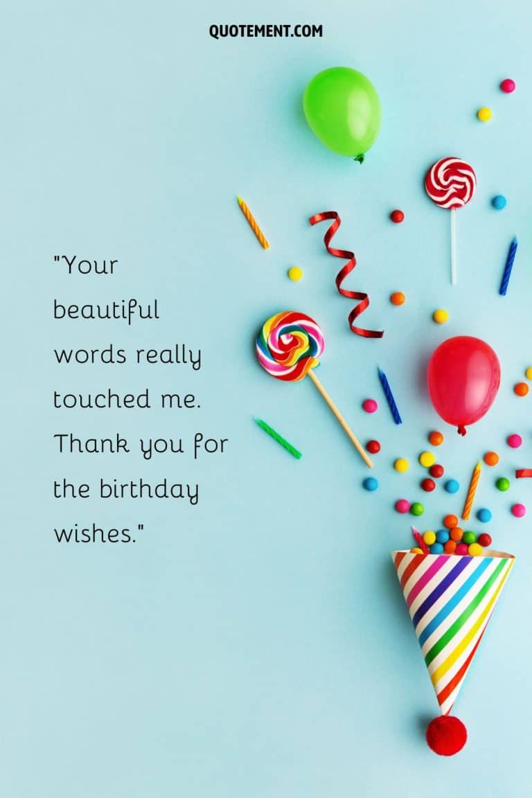 140 Special Ways To Say Thank You For Birthday Wishes