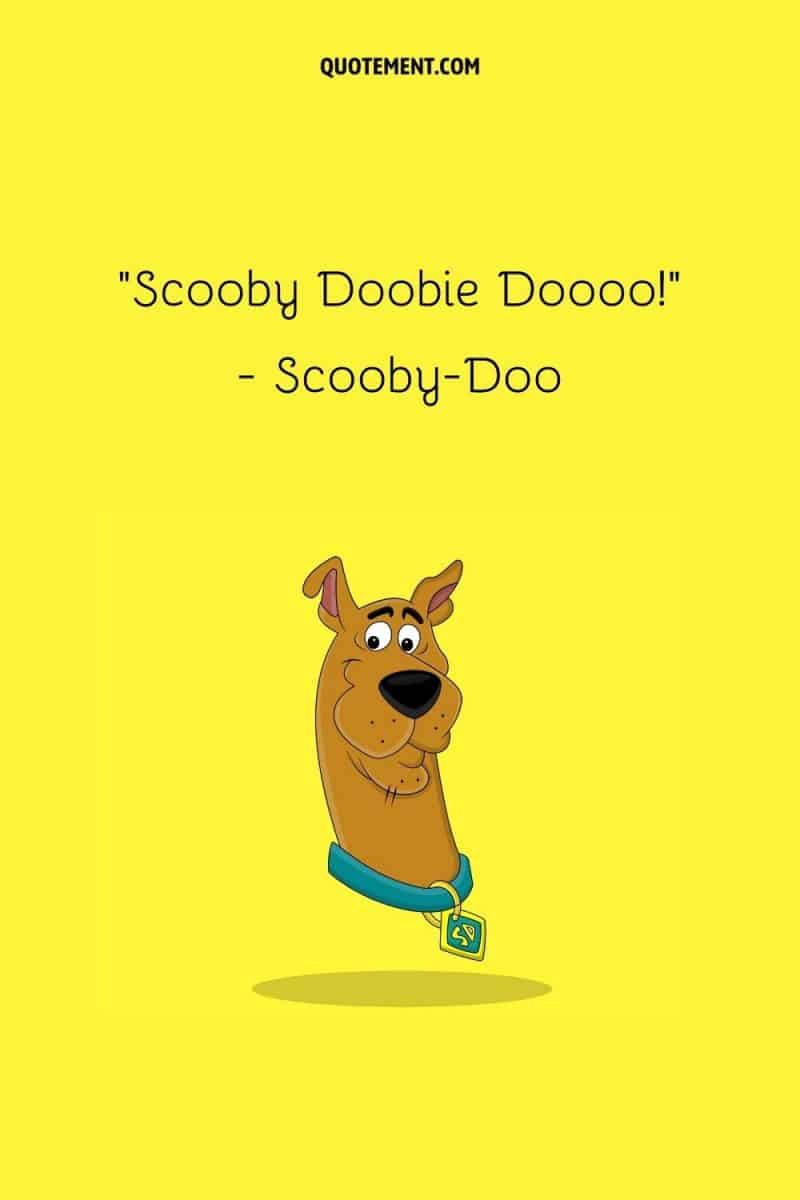 70 Greatest Scooby Doo Quotes That Bring On The Nostalgia