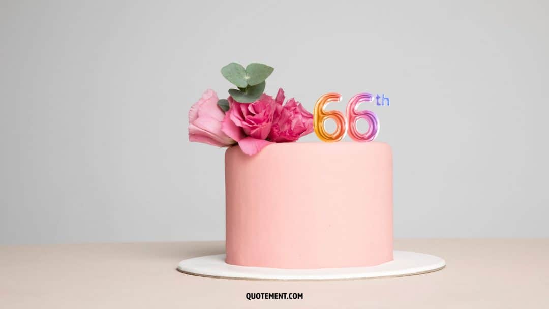 100 Sweet Happy 66th Birthday Wishes That Make You Smile