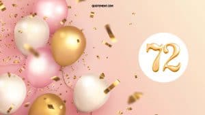 110 Unique & Heartfelt Wishes For A Happy 72nd Birthday