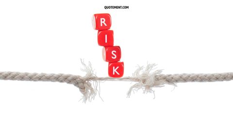 150 Best Taking Risk Quotes To Embrace Courageous Choices