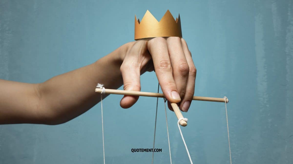 150 Manipulation Quotes To Help You Take Back Your Power