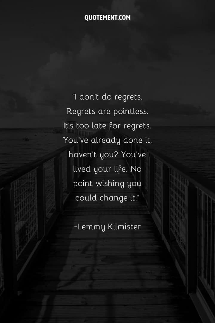 140 Regret Quotes That Will Help You Grow As A Person