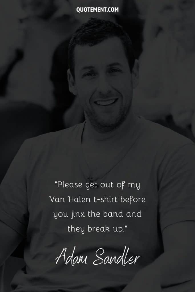 120 Adam Sandler Quotes To Show Why We Love Him So Much