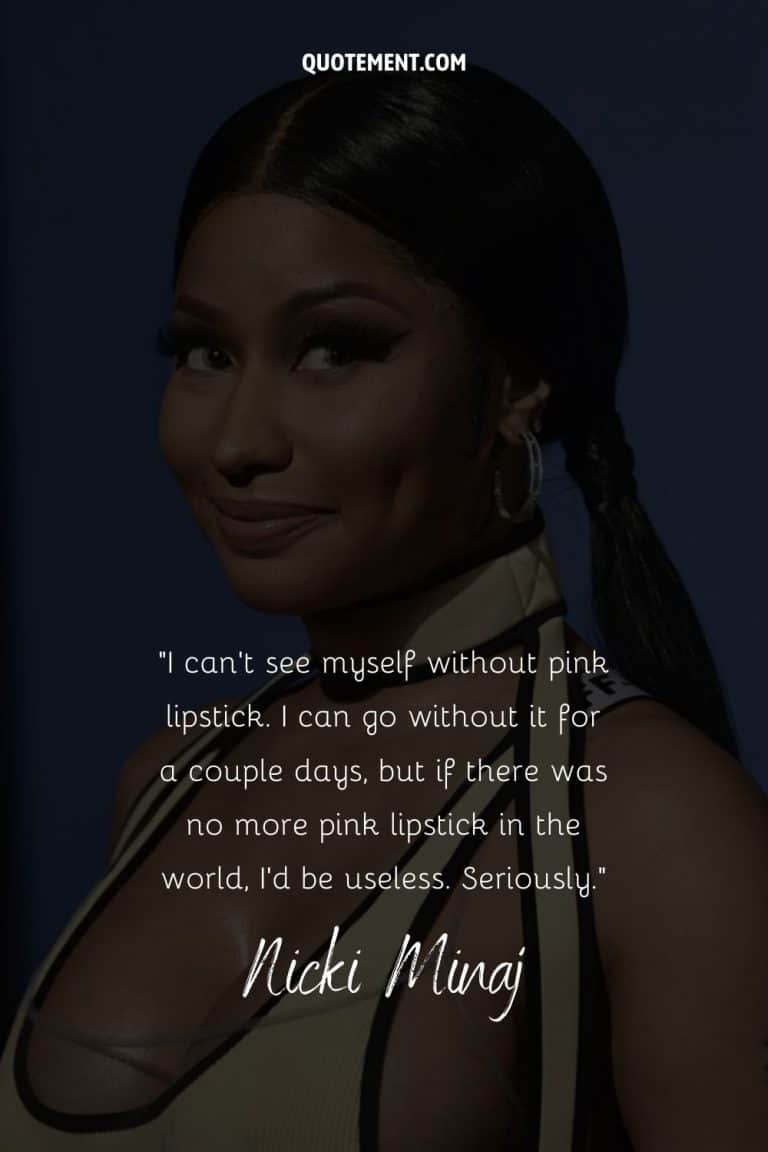 100 Nicki Minaj Quotes From The Baddest Queen Alive