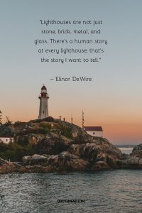 150 Powerful Lighthouse Quotes To Broaden Your Horizons