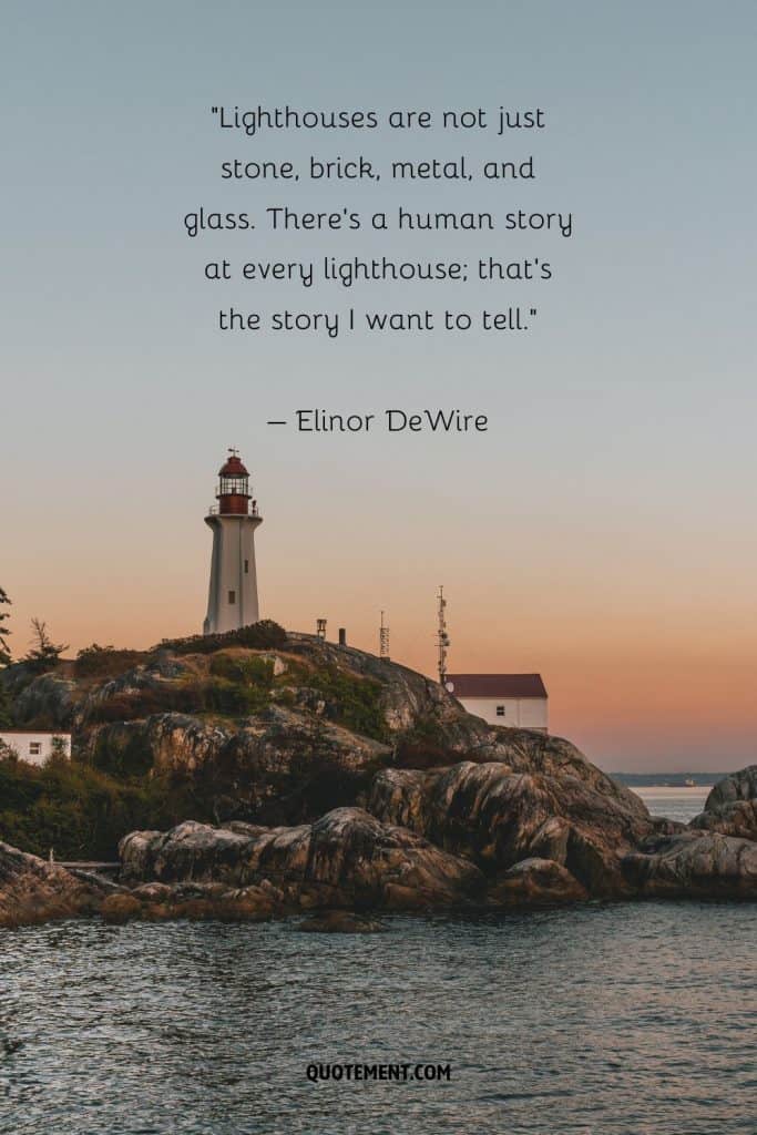 150 Powerful Lighthouse Quotes To Broaden Your Horizons