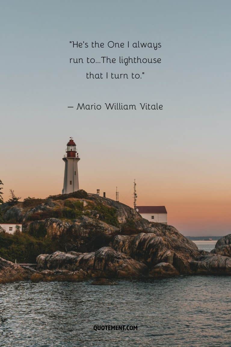 150 Powerful Lighthouse Quotes To Broaden Your Horizons