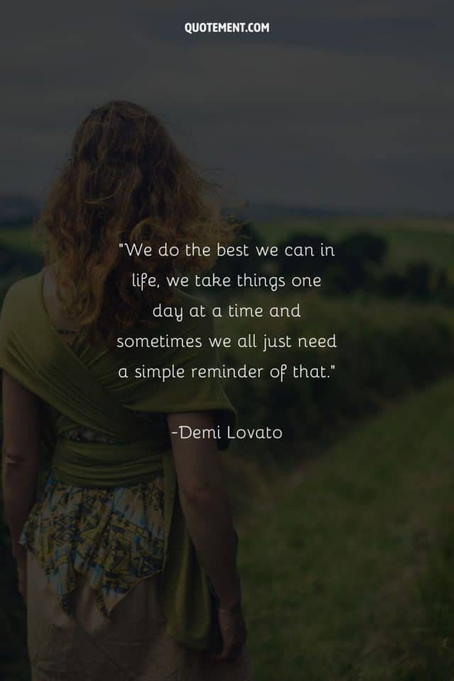 160 Best One Day At A Time Quotes To Inspire Your Journey