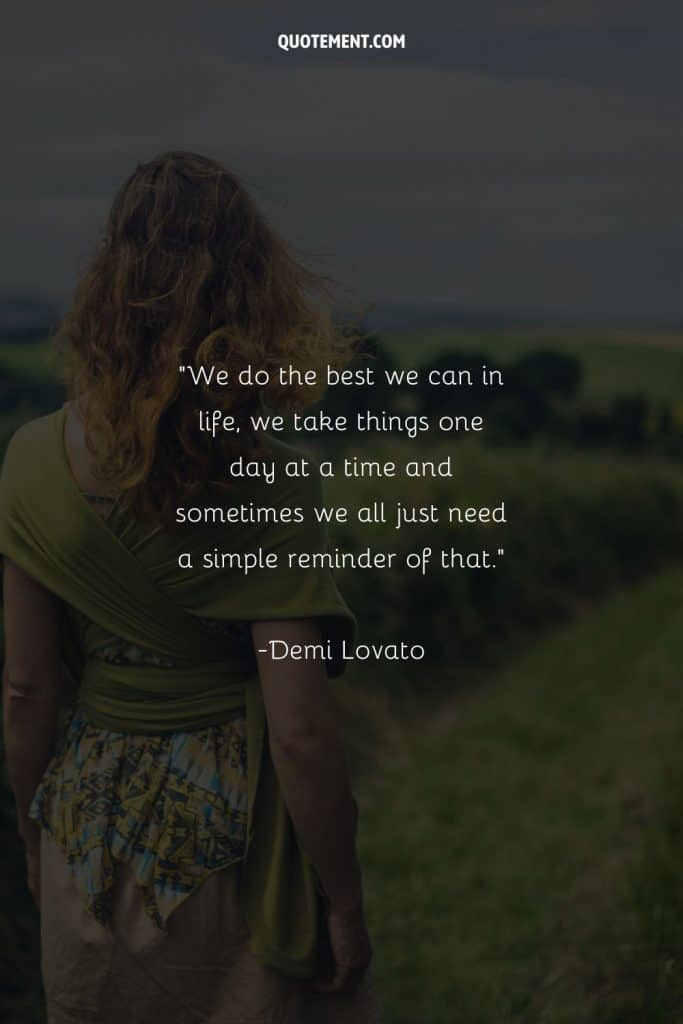 160 Best One Day At A Time Quotes To Inspire Your Journey