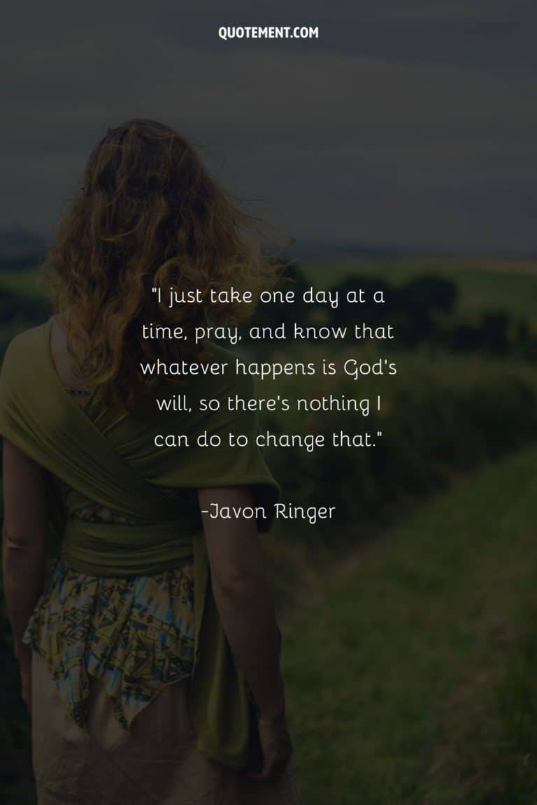 160 Best One Day At A Time Quotes To Inspire Your Journey