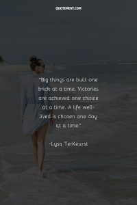 160 Best One Day At A Time Quotes To Inspire Your Journey