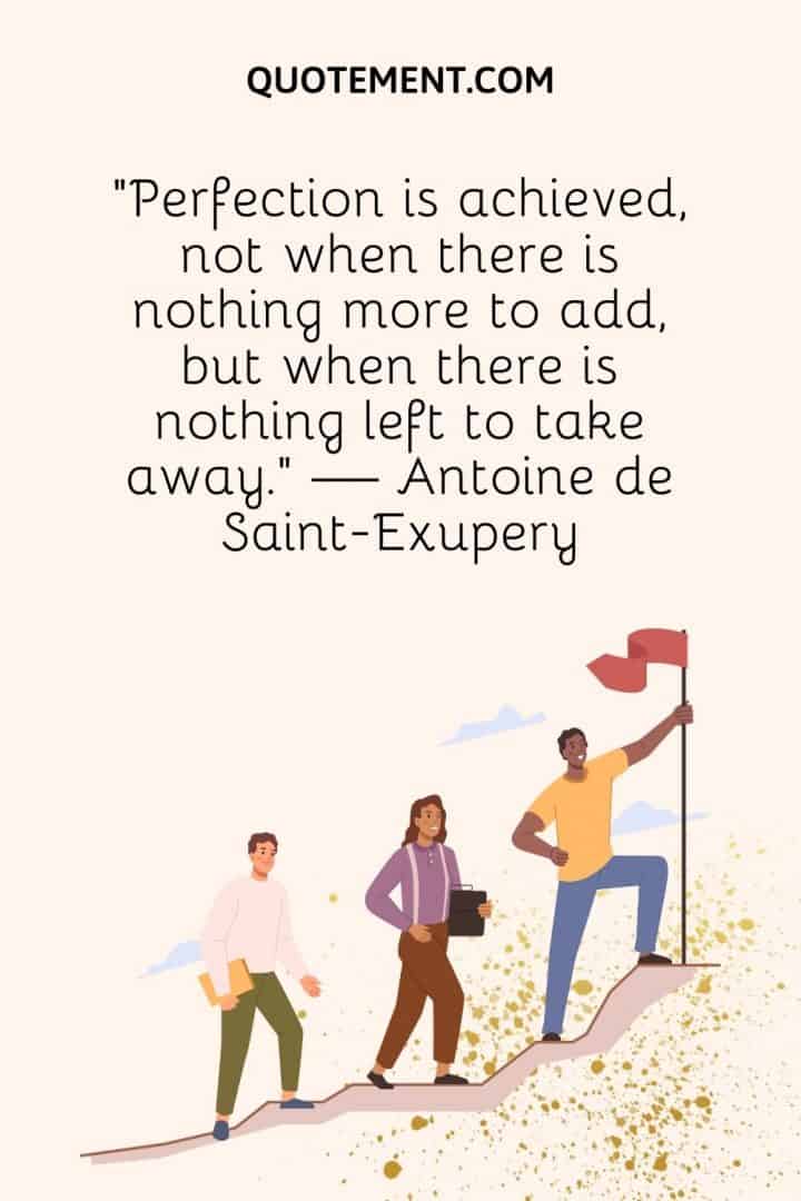 150 Wise Quotes Of Perfection To Propel You To Excellence