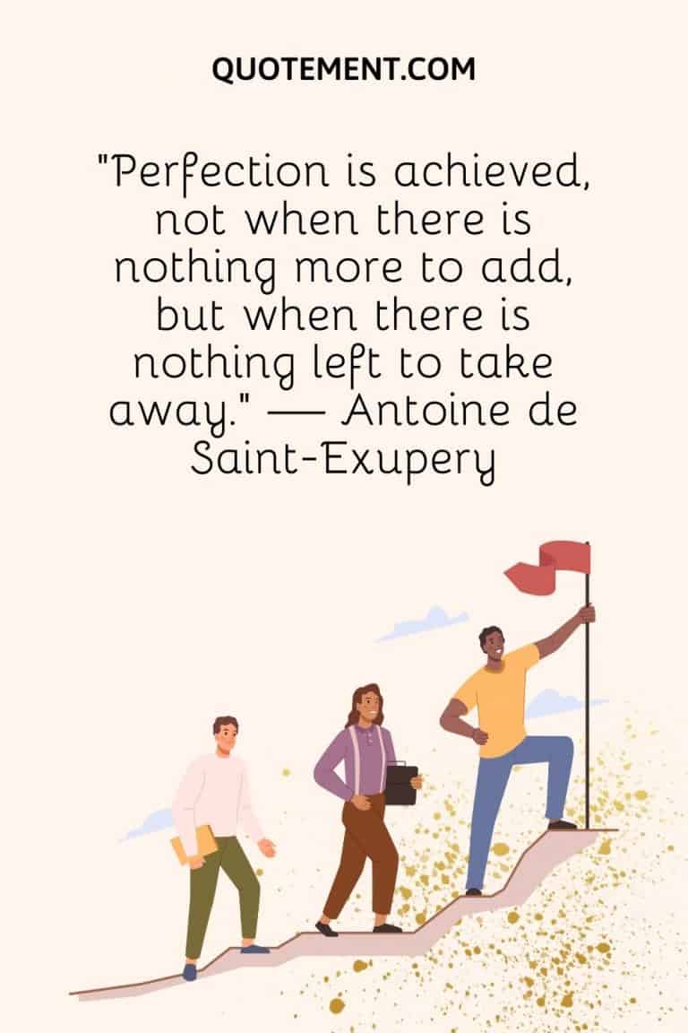 150 Wise Quotes Of Perfection To Propel You To Excellence