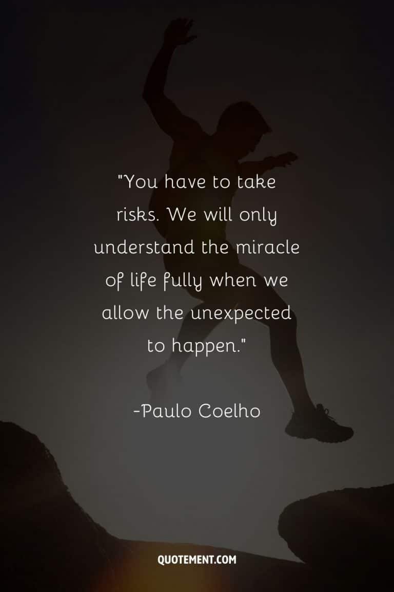 150 Best Taking Risk Quotes To Embrace Courageous Choices