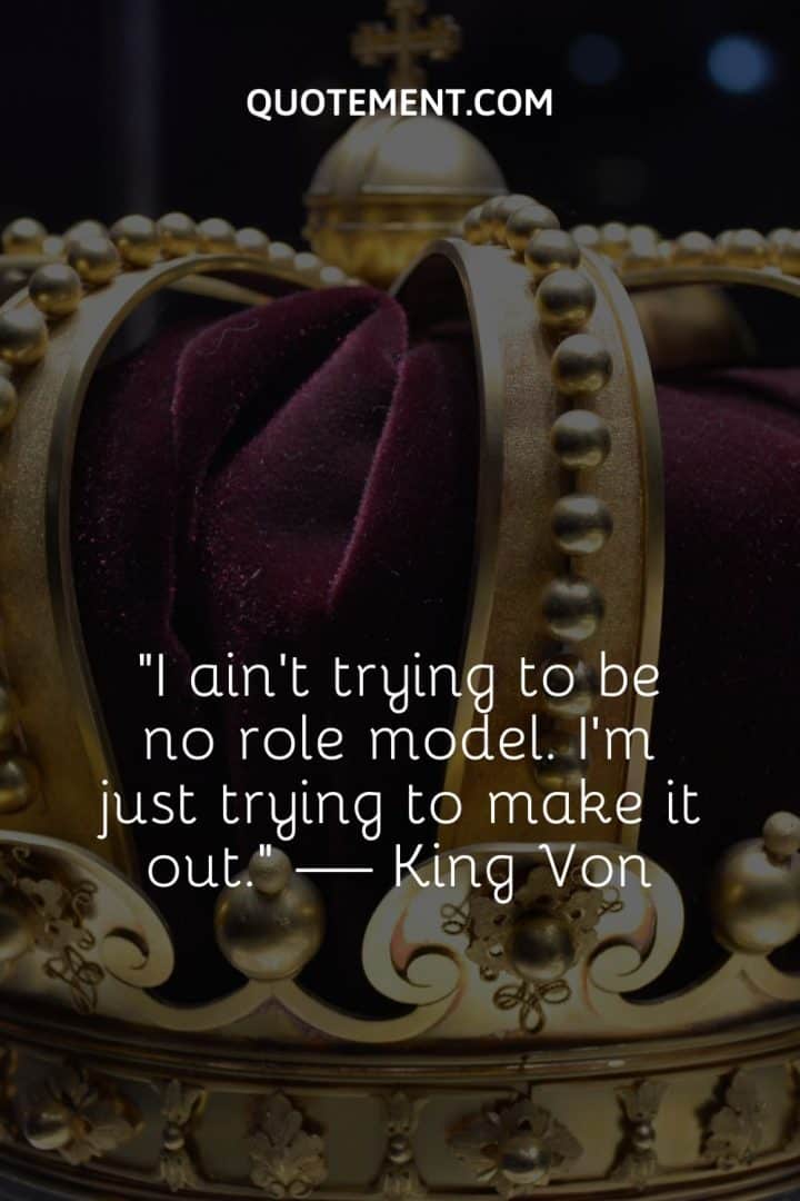 80 Powerful King Von Quotes Revealing The Mind Of A Legend