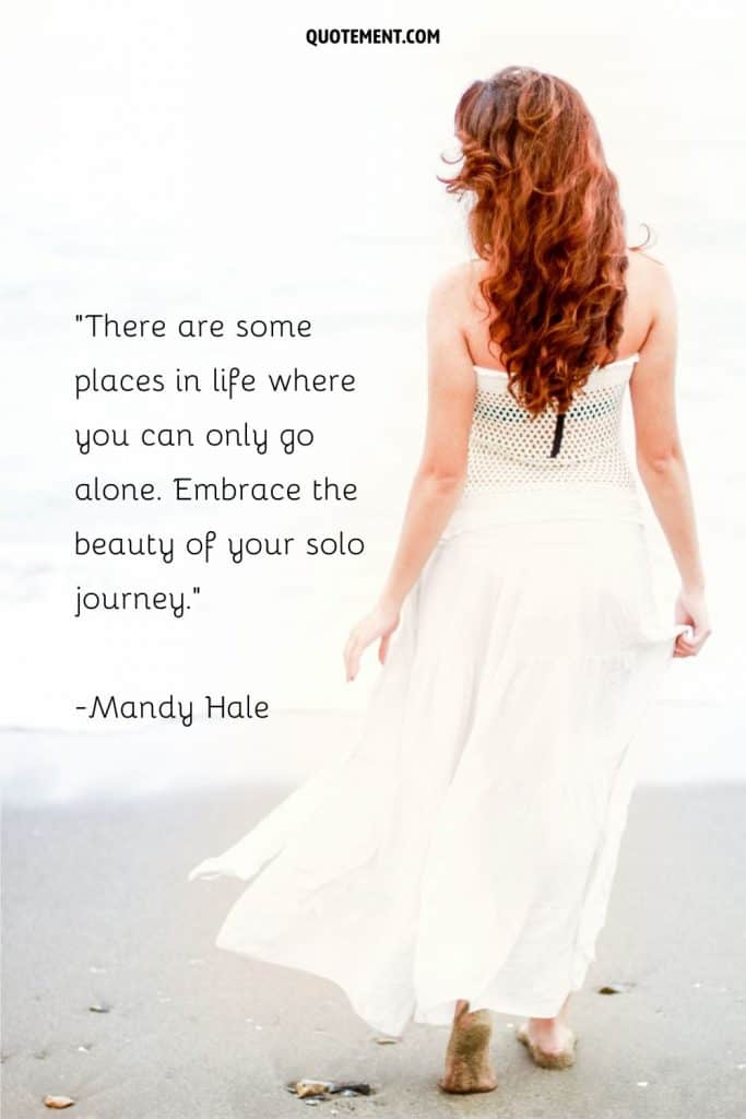 100 Being Alone Quotes To Embrace The Beauty Of Solitude