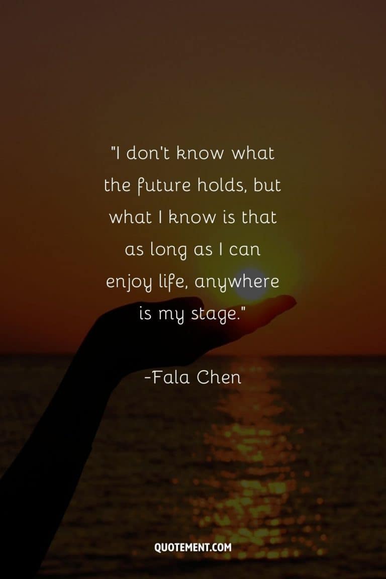 220 Best Enjoy Life Quotes To Unlock The Art Of Living