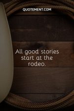 220 Rodeo Captions To Complement Your Western Adventures