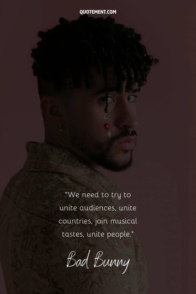 110 Best Bad Bunny Quotes To Make You Feel The Latin Vibes