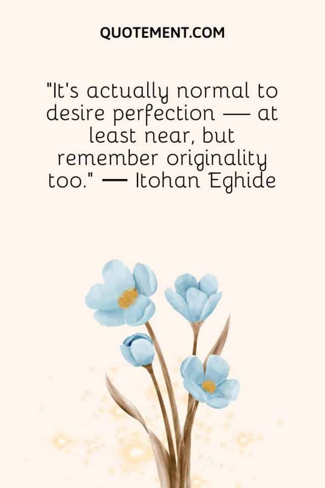 150 Wise Quotes Of Perfection To Propel You To Excellence