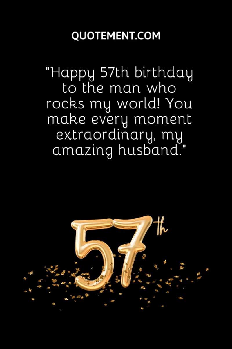 90 Happy 57th Birthday Wishes To Honor The Ones We Love