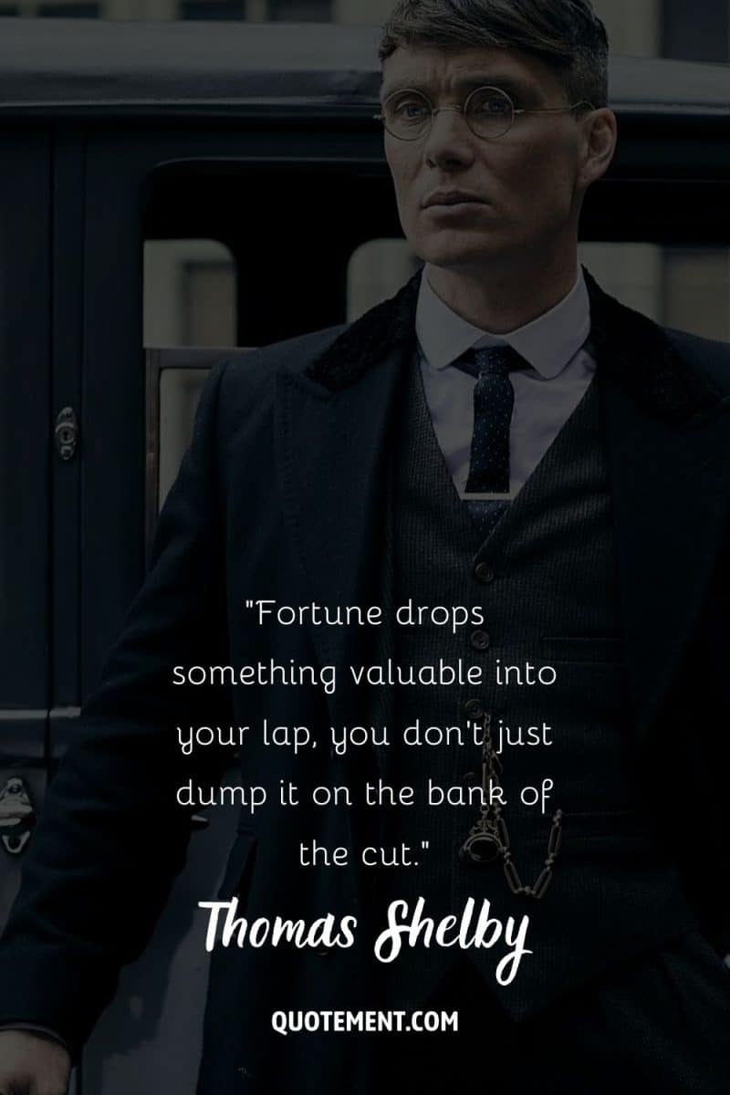 The Ultimate Collection Of 90 Thomas Shelby Quotes