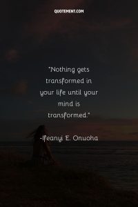 200 Powerful Quotes About Transformation To Inspire Change