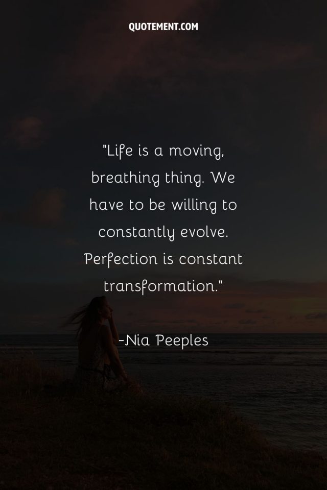200 Powerful Quotes About Transformation To Inspire Change