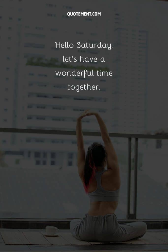 250 Saturday Affirmations For A Joyful And Blessed Weekend