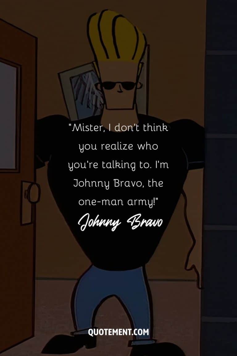 60 Unforgettable Johnny Bravo Quotes To Make You Chuckle