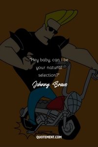 60 Unforgettable Johnny Bravo Quotes To Make You Chuckle