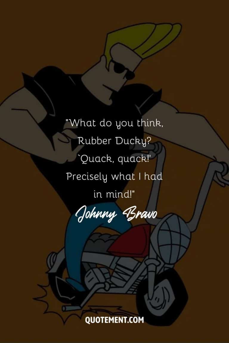 60 Unforgettable Johnny Bravo Quotes To Make You Chuckle