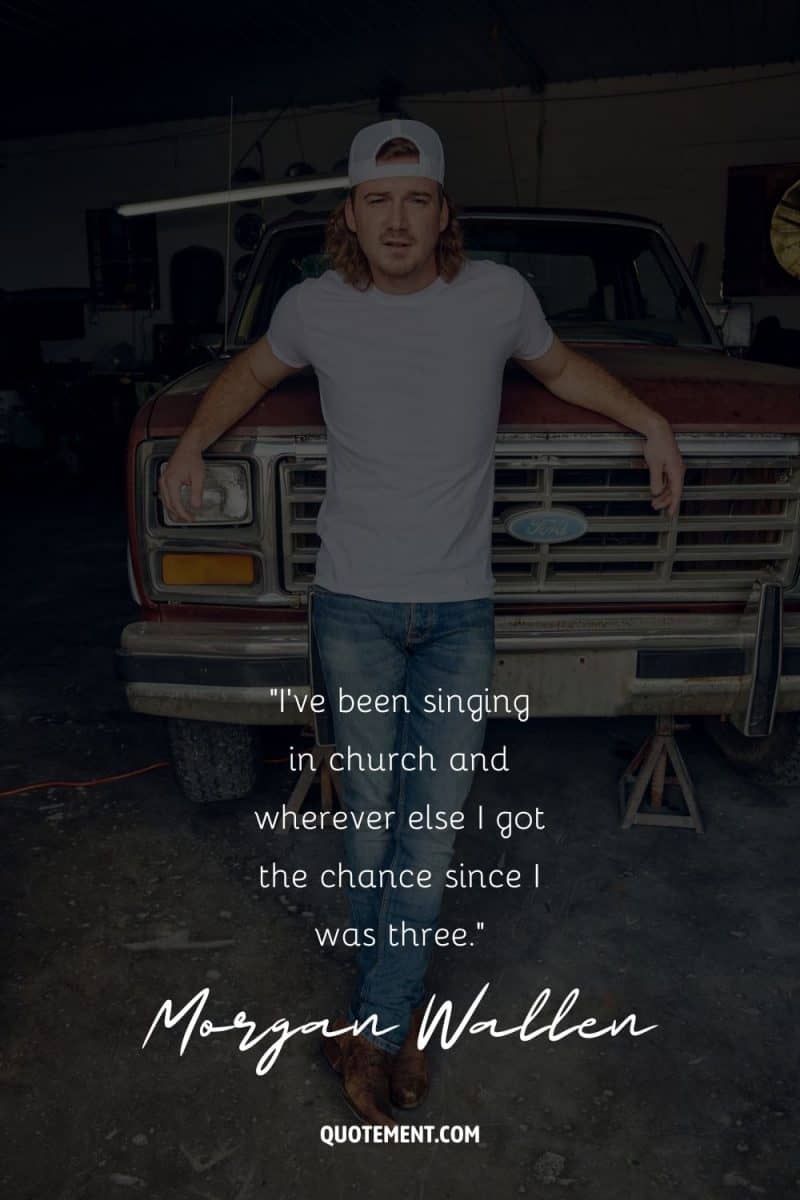 80 Morgan Wallen Quotes To Help You See Life In A New Light